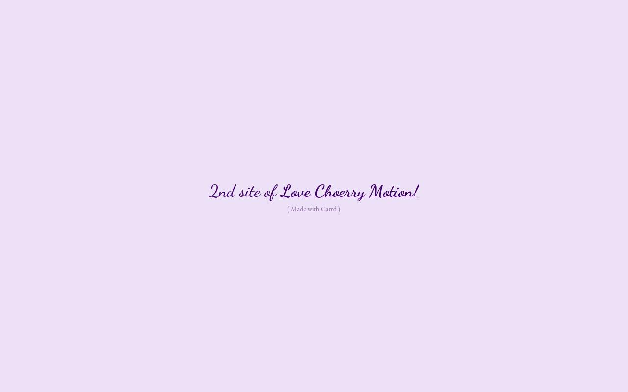 Love Choerry Motion!
